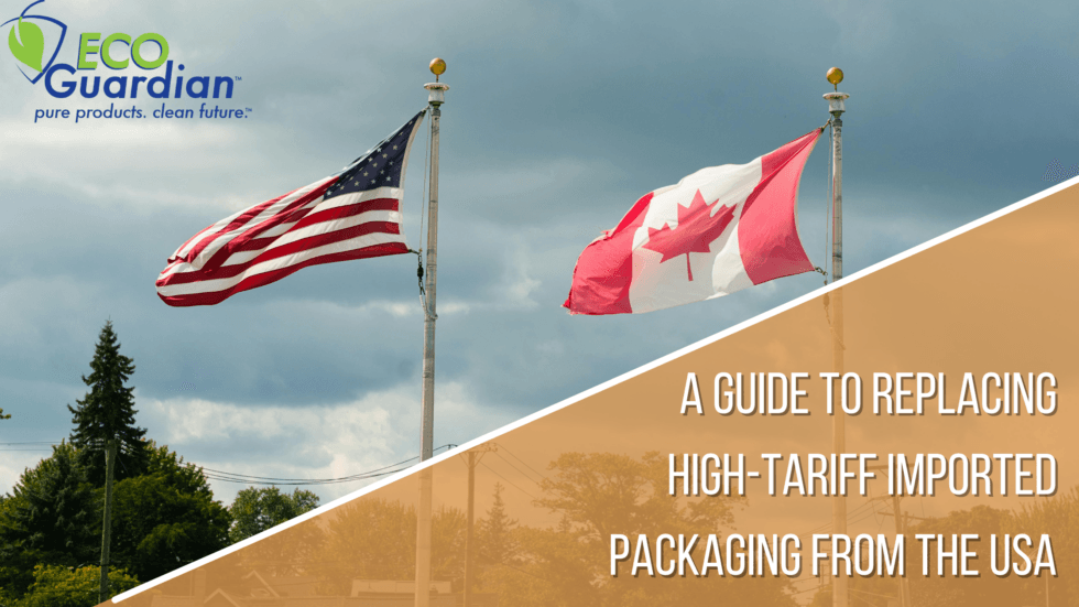A Guide to Replacing High-Tariff Imported Packaging from the USA - Eco ...